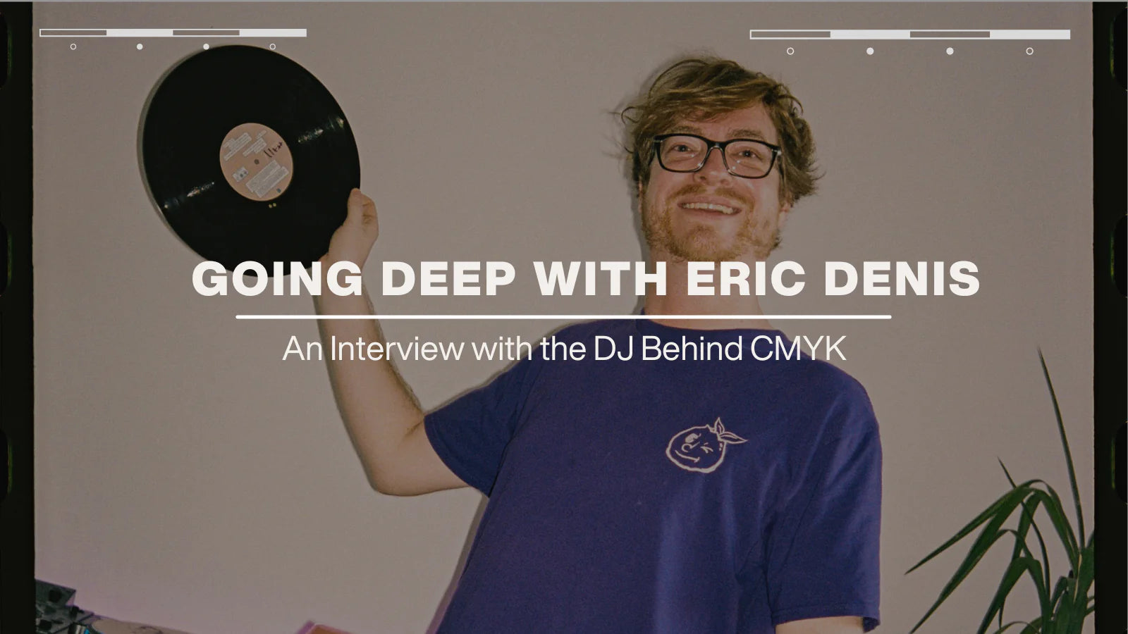 Going Deep avec Eric Denis, le DJ derrière CMYK – EarPeace Limited (EU)